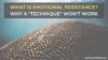 What is Emotional Resistance? Why a “Technique” Won’t Work | Light Way ...